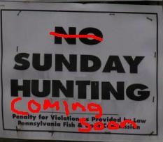 Pennsylvania Hunters - Ban on Sunday Hunting Depends on YOU