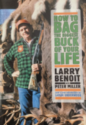 Larry Benoit: America's Greatest Deer Hunter?
